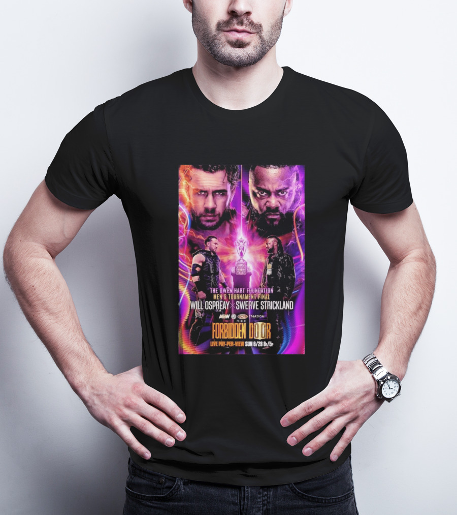 The Owen Hart Foundation Men's Tournament Final Will Ospreay Vs Swerve Strickland AEW Stardom Forbidden Door 2026 Live Pay Per View T-Shirt