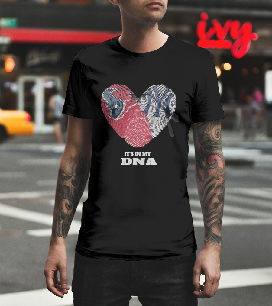 Houston Texans New York Yankees It's In My DNA Football Baseball Heart Fingerprint T-Shirt