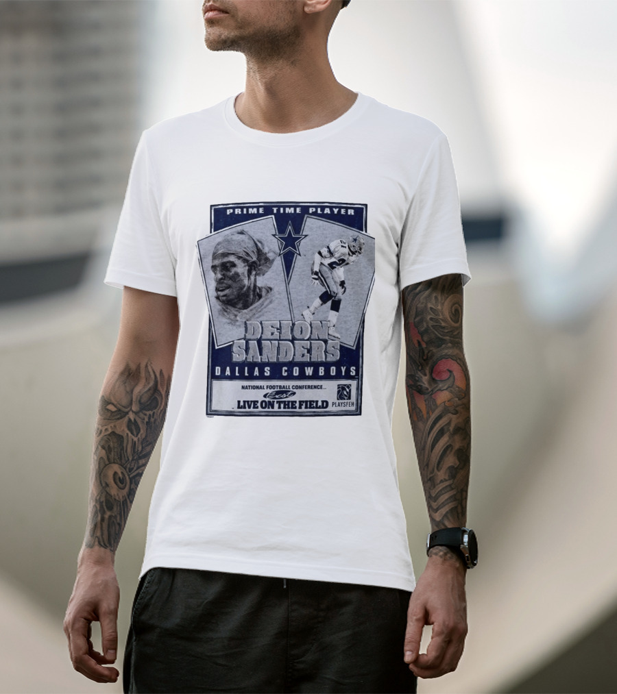 Prime Time Player Deion Sanders Dallas Cowboys Live On The Field T-Shirt