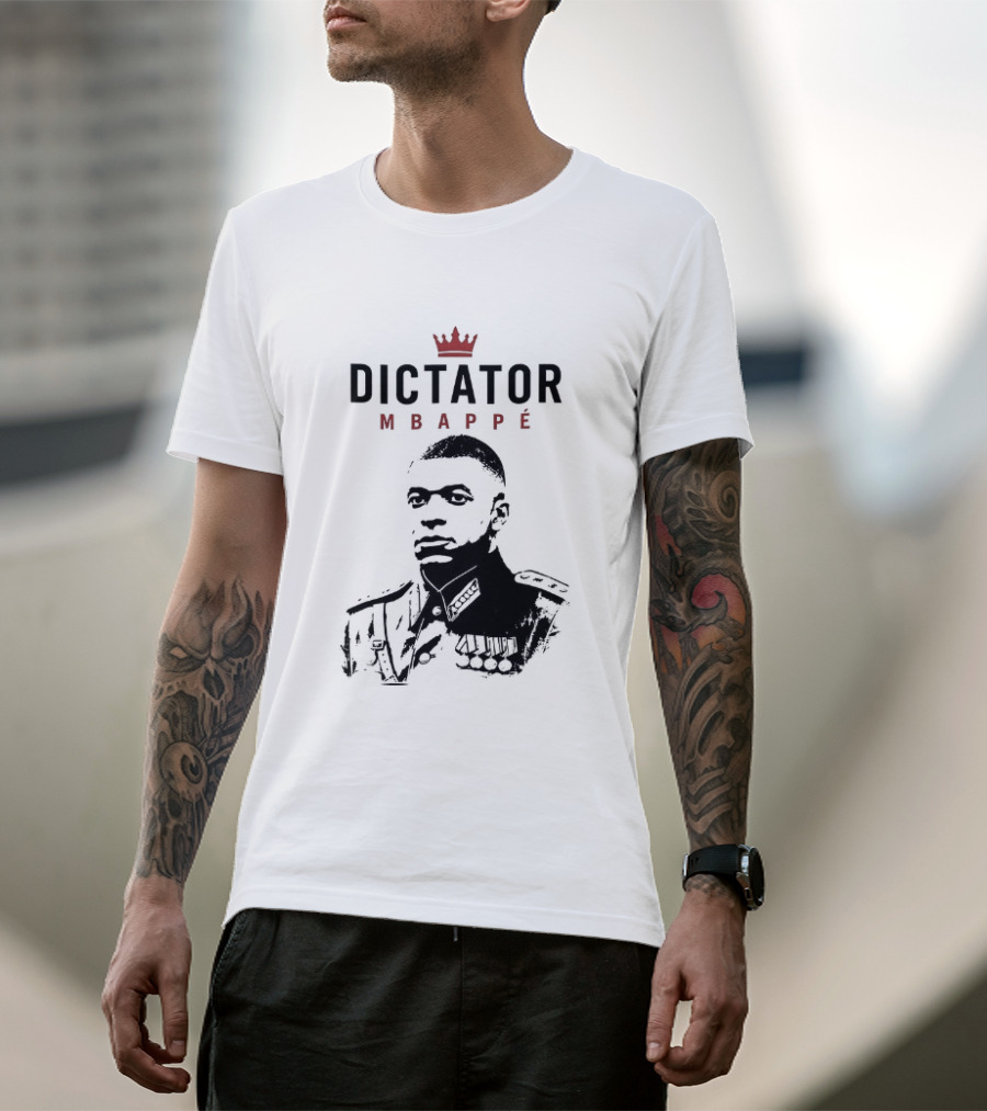 Dictator Mbappé Meme Crowned T-Shirt