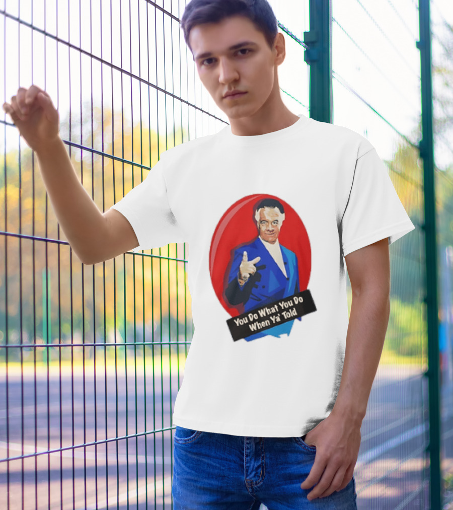 The Sopranos Paulie Walnuts Gualtieri You Do What You Do When Ya Told T-Shirt
