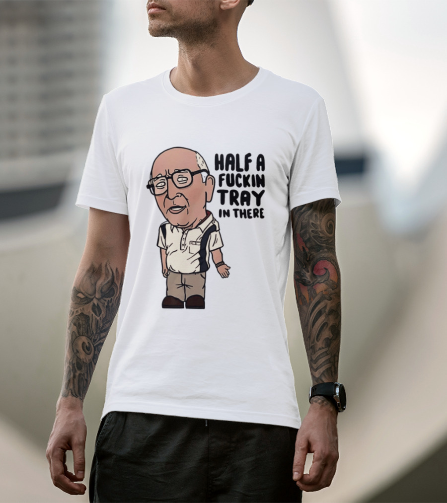 The Sopranos Uncle Junior Half A Fuckin Tray In There Cartoon T-Shirt