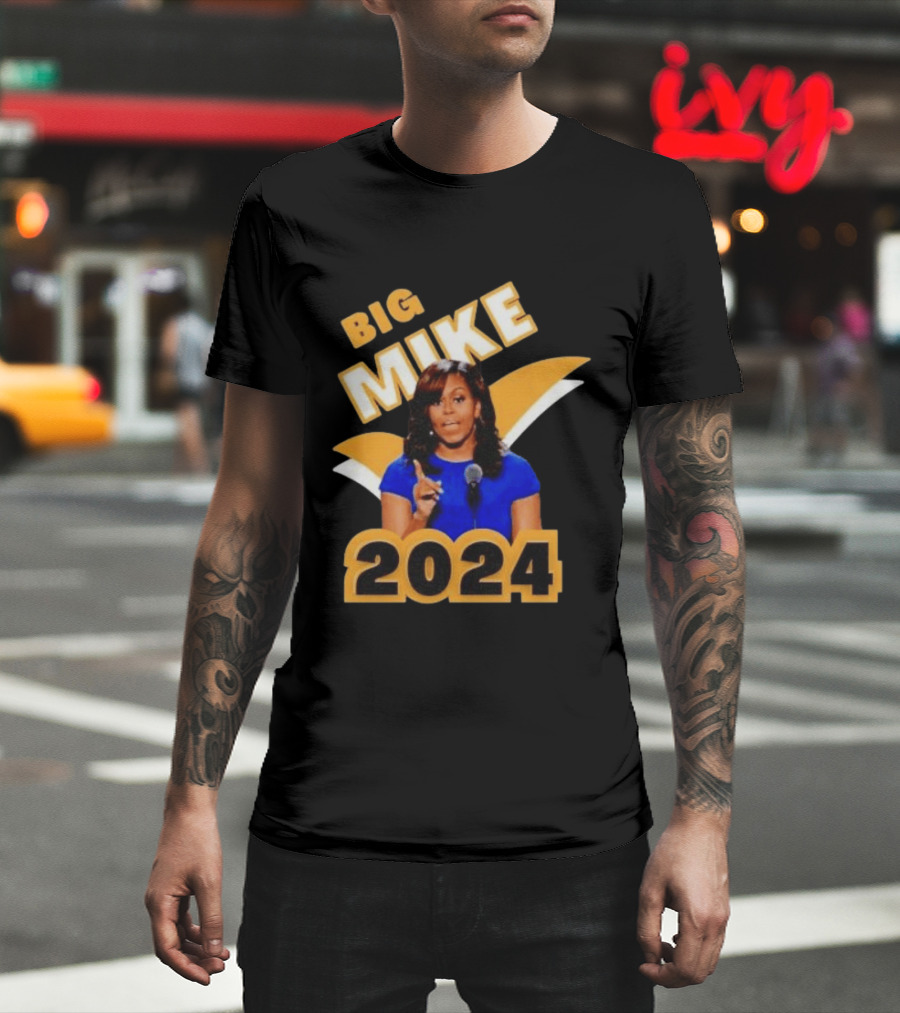 Big Mike 2024 Campaign Meme T-Shirt