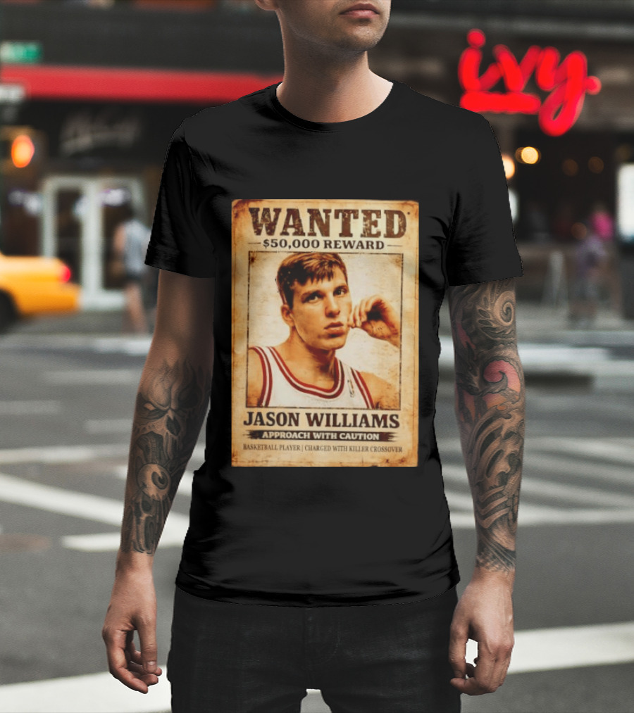 Wanted 50000 Reward Jason Williams Approach With Caution Basketball Player Killer T-Shirt