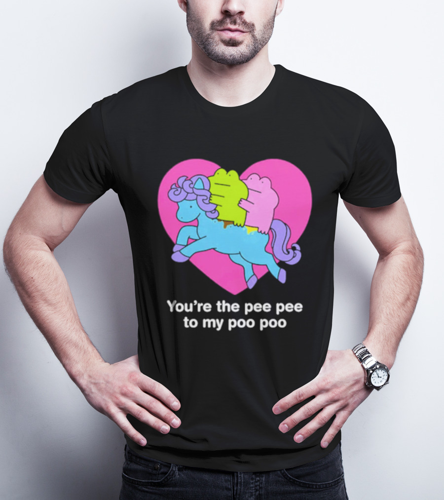 You're The Pee Pee To My Poo Poo Heart Horse T-Shirt