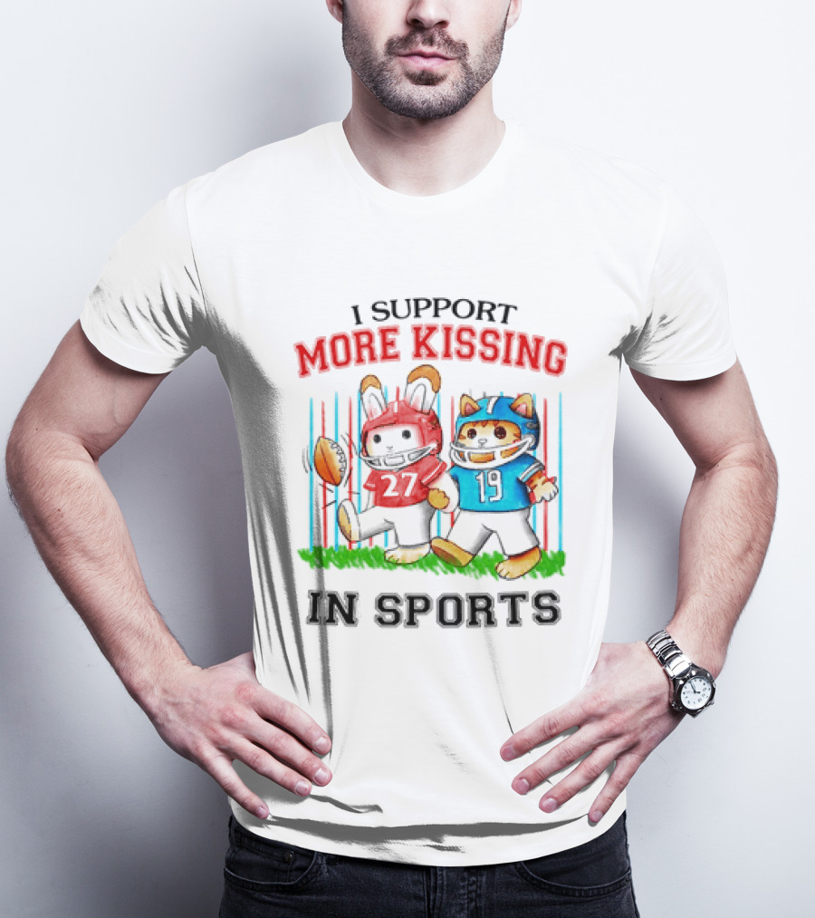 I Support More Kissing In Sports Rabbit Cat Football Players T-Shirt