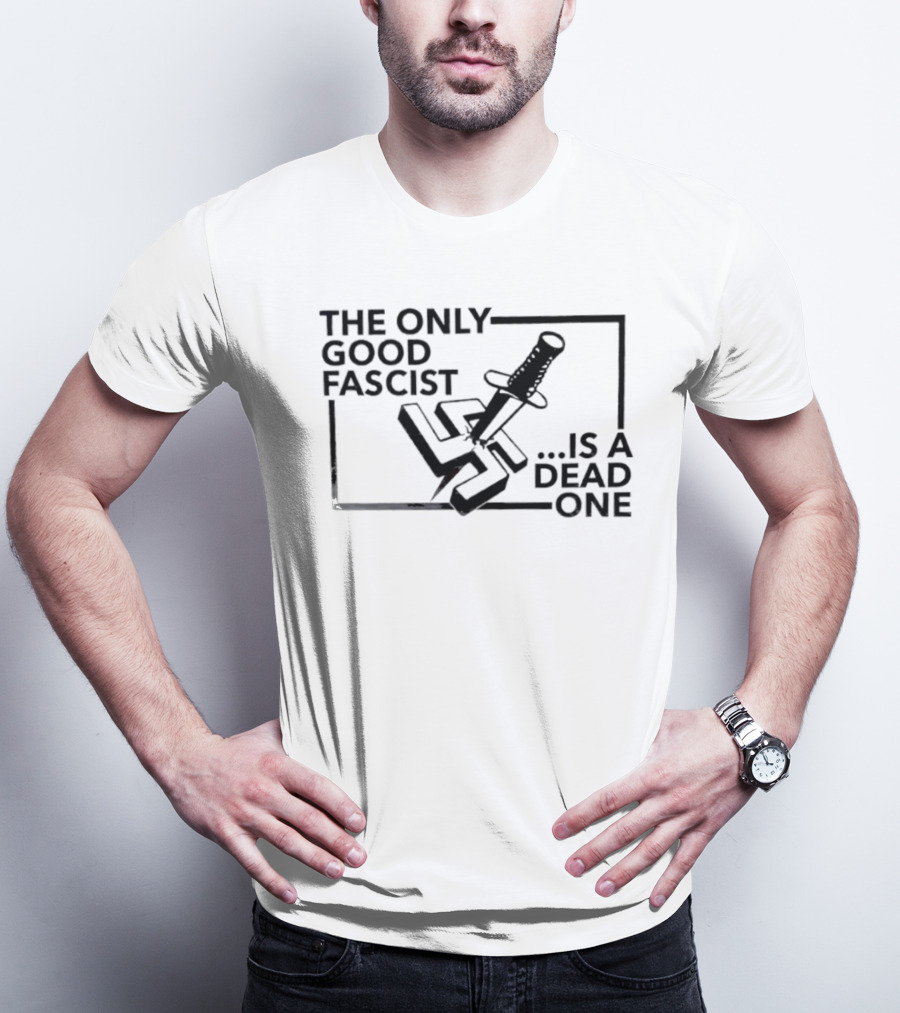 The Only Good Fascist Is A Dead One Knife Through Swastika T-Shirt