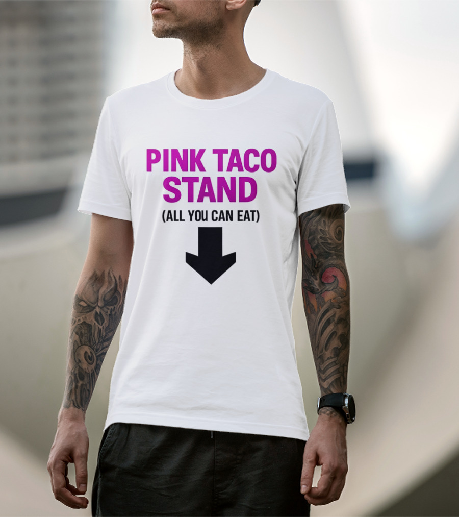 Pink Taco Stand All You Can Eat 2026 T-Shirt
