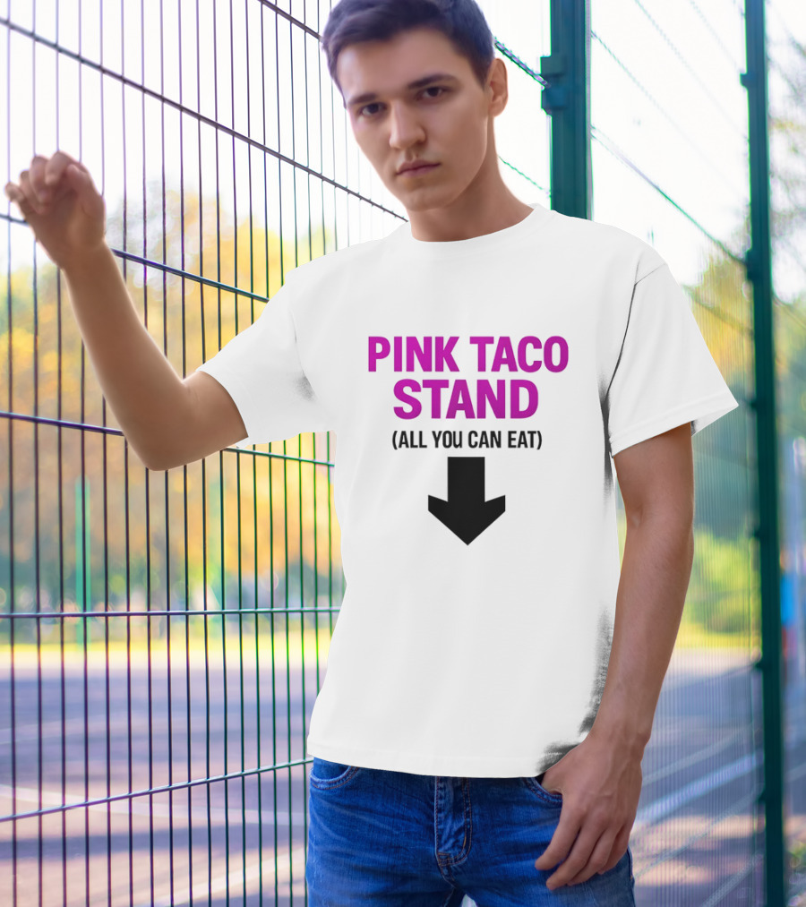 Pink Taco Stand All You Can Eat 2026 T-Shirt