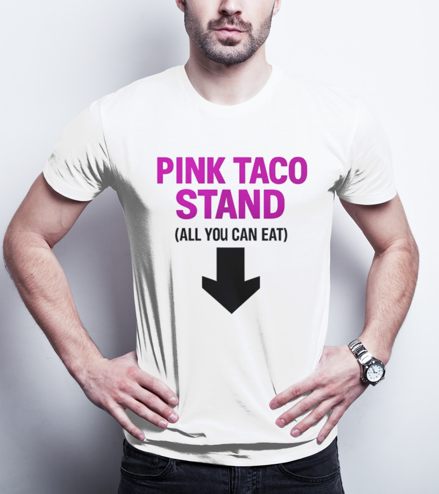 Pink Taco Stand All You Can Eat 2026 T-Shirt