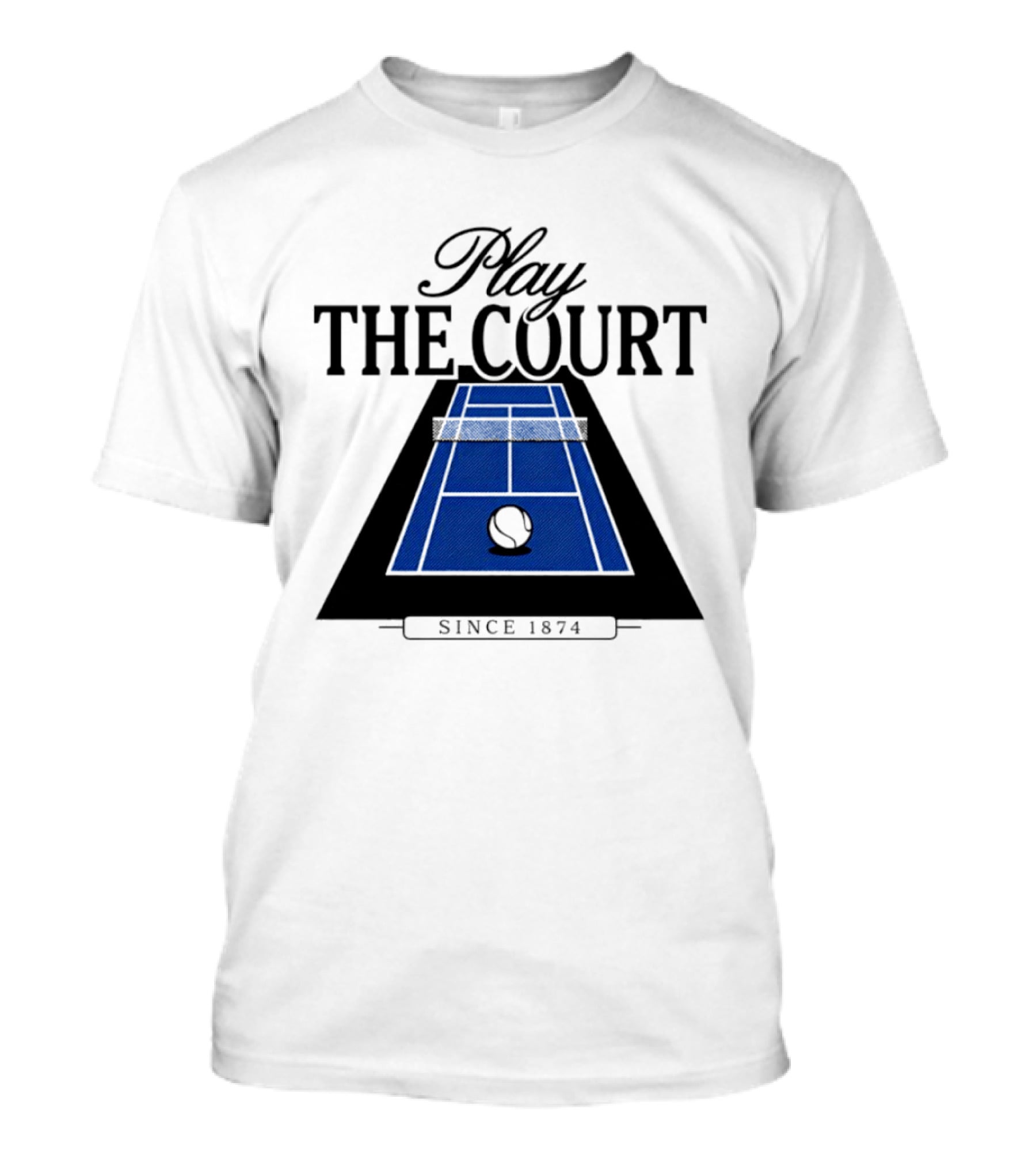 Play The Court Since 1874 Tennis T-Shirt