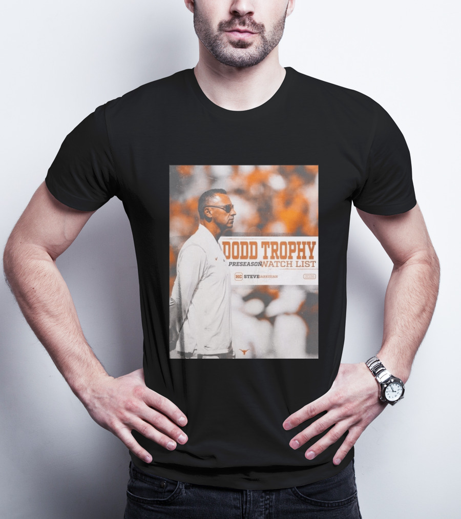 Dodd Trophy Preseason List Steve Sarkisian 2026 Texas Football T-Shirt