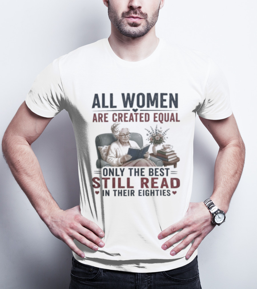 All Women Are Created Equal Only The Best Still Read In Their Eighties Comic Style Grandpa And Grandma Reading T-Shirt