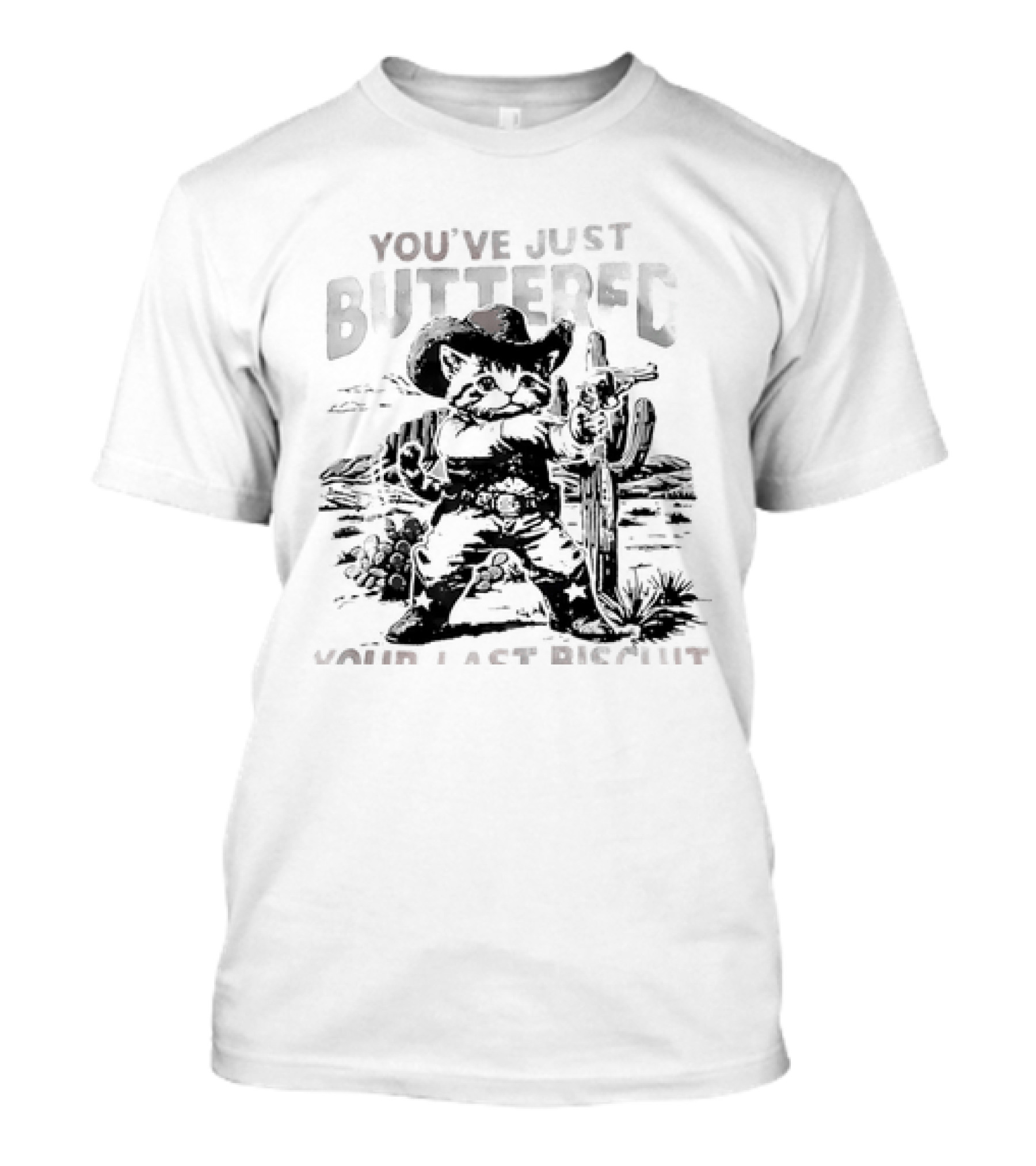 You've Just Buttered Your Last Biscuit Cowboy Cat T-Shirt