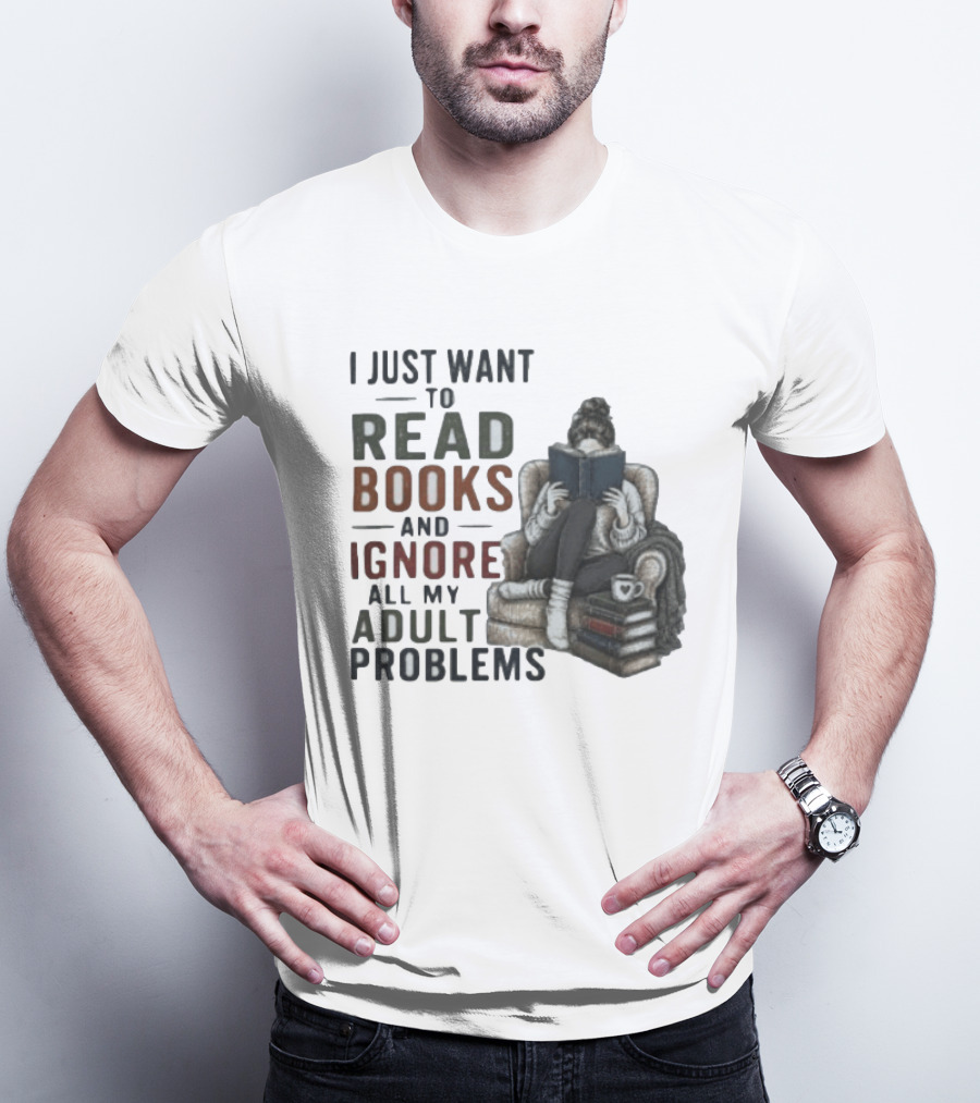 I Just Want To Read Books And Ignore All My Adult Problems Cozy Bookshelf Cup Of Coffee T-Shirt