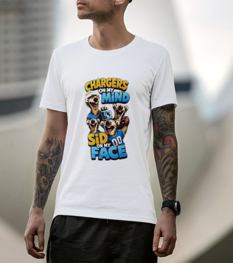 Los Angeles Chargers Sid On My Mind Football Fan Humor T-Shirt