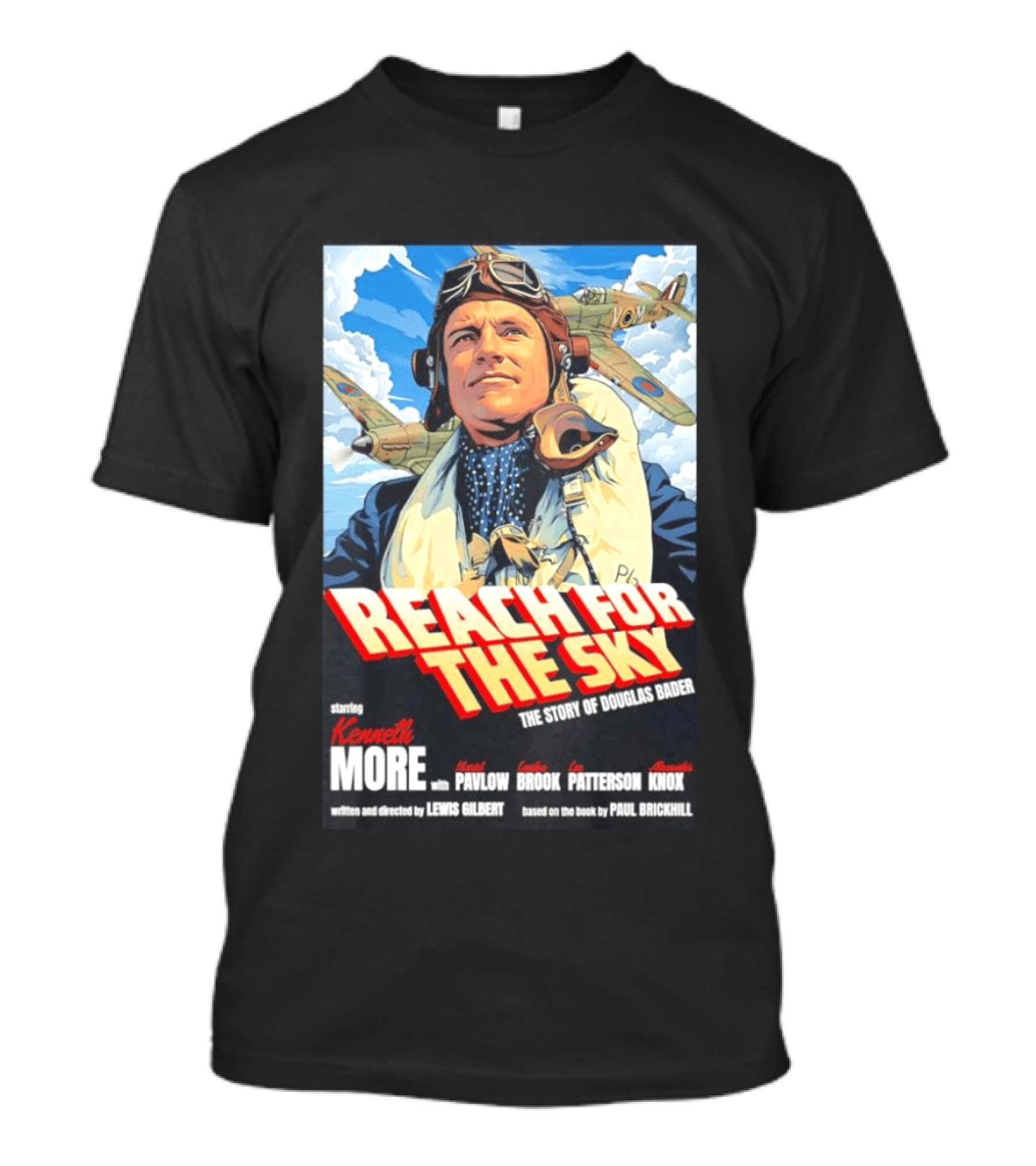 Reach For The Sky Kenneth More Muriel Pavlow Douglas Bader Story T-Shirt