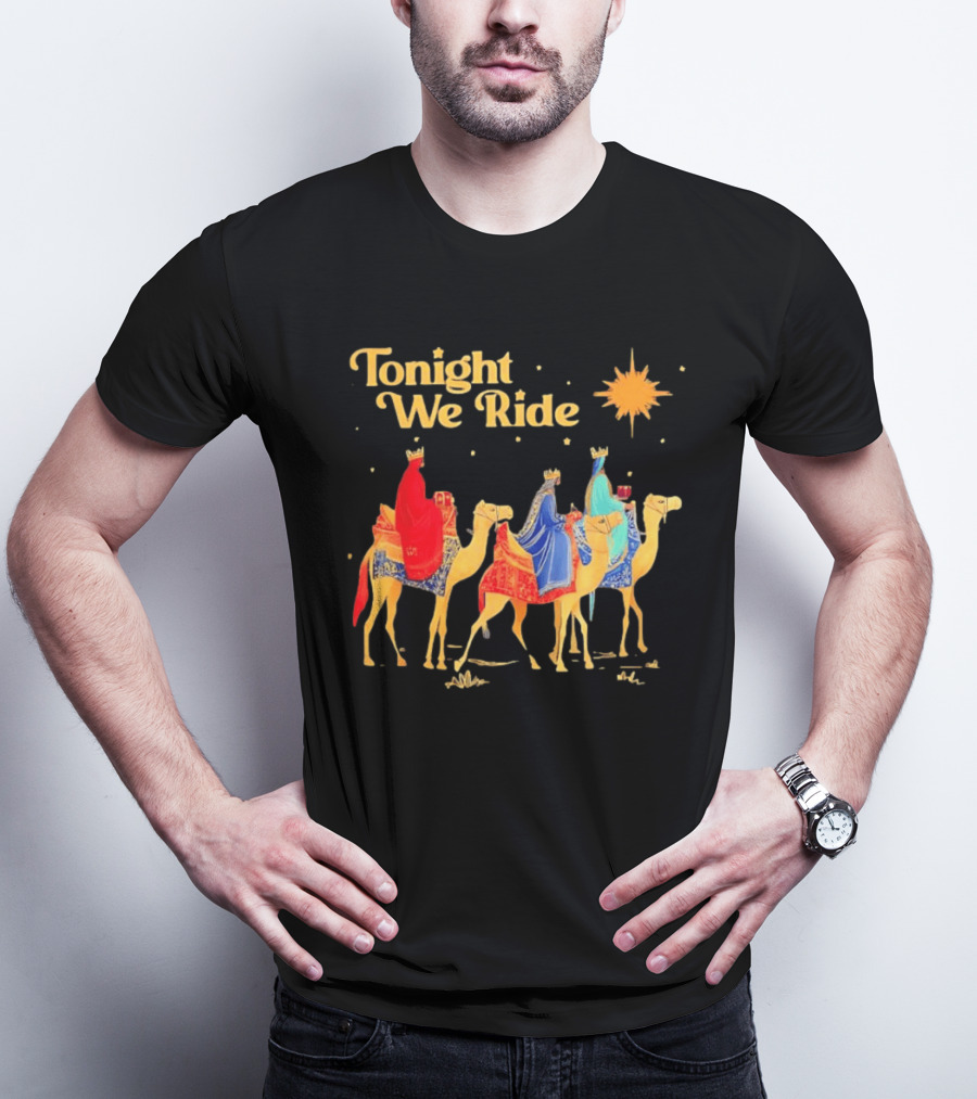 Three Wise Men Magi Nativity Scene Tonight We Ride Christmas Holiday Camel Journey T-Shirt