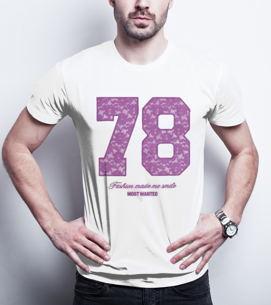 78 Fashion Made Me Smile Most Wanted T-Shirt