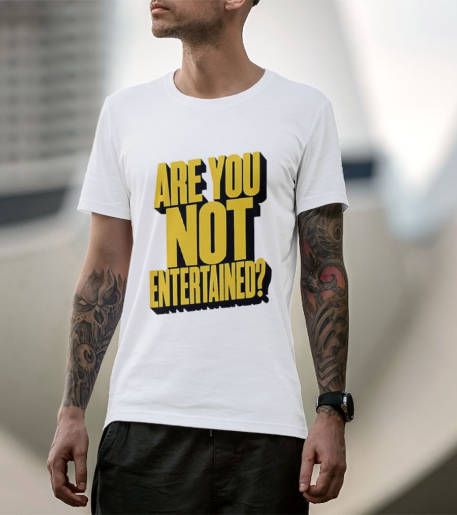 Are You Not Entertained Bold Yellow T-Shirt