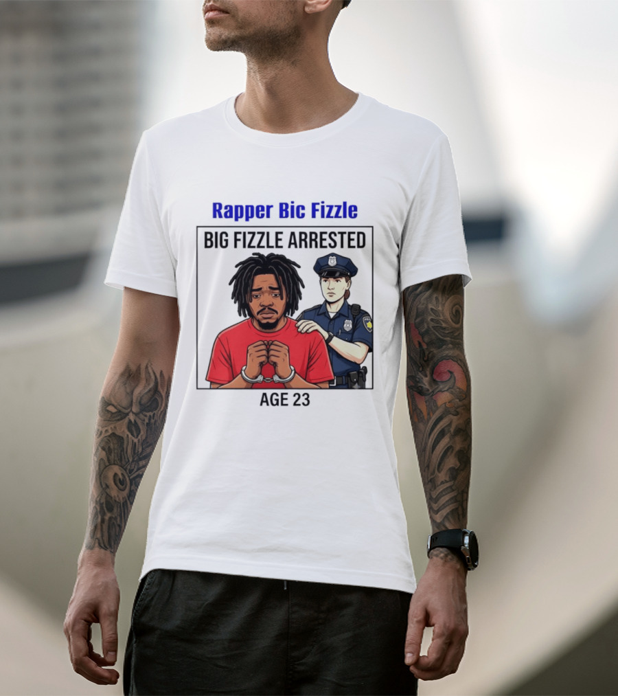 Rapper Bic Fizzle Big Fizzle Arrested Age 23 T-Shirt