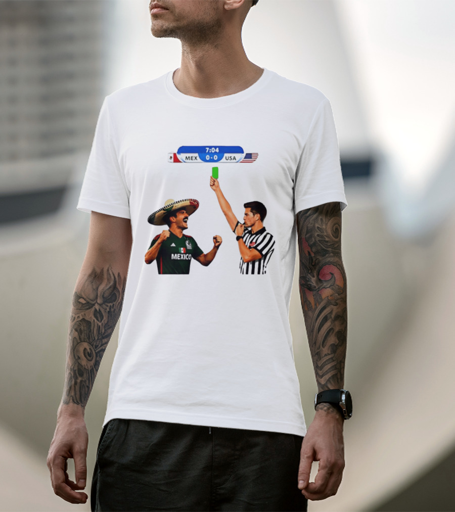 Mexico Vs USA Soccer Match 7:04 Scoreboard Referee Green Card T-Shirt