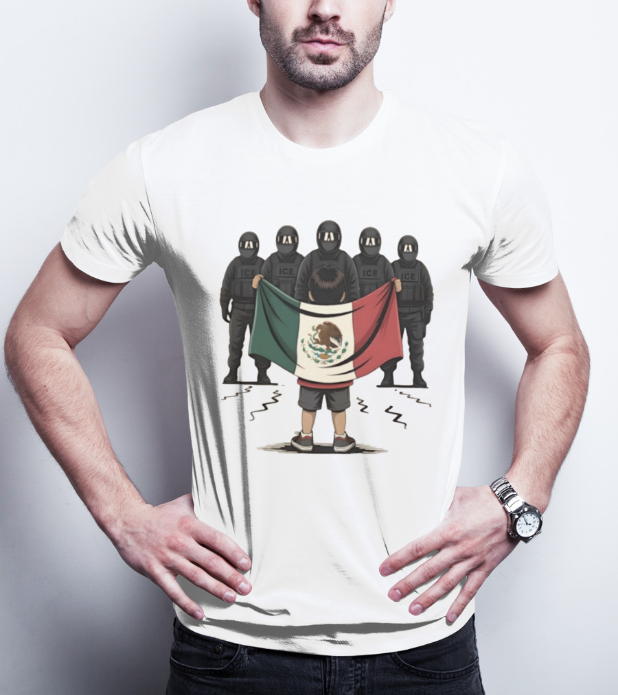 Mexican Flag Held By Kid Facing ICE Tactical Officers T-Shirt