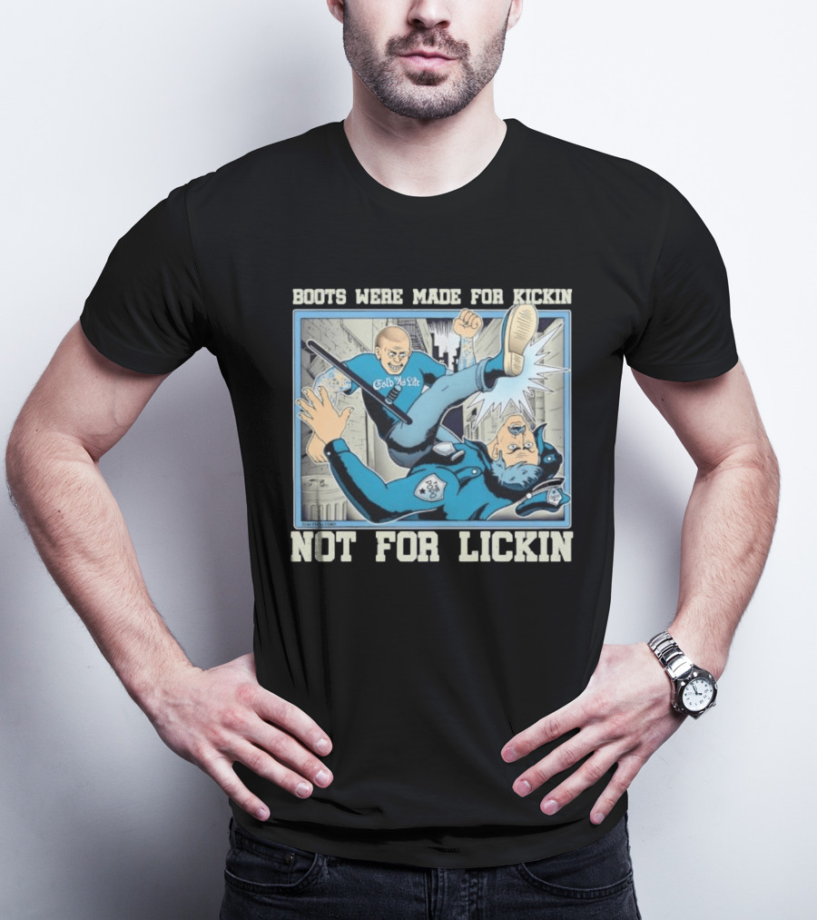 Cold As Life Boots Were Made For Kickin Not For Lickin Comic Style Combat Scene T-Shirt