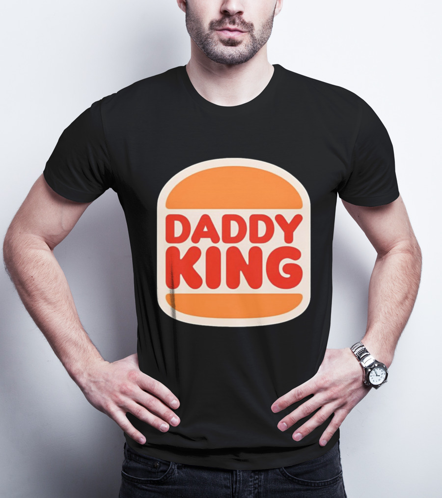 Daddy King Burger T-Shirt