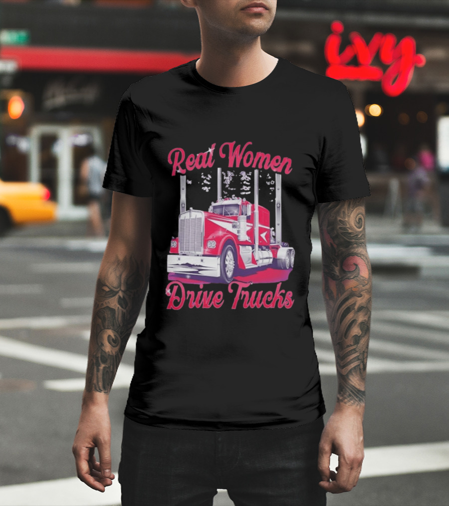 Real Women Drive Trucks Semi Truck With Flowers T-Shirt