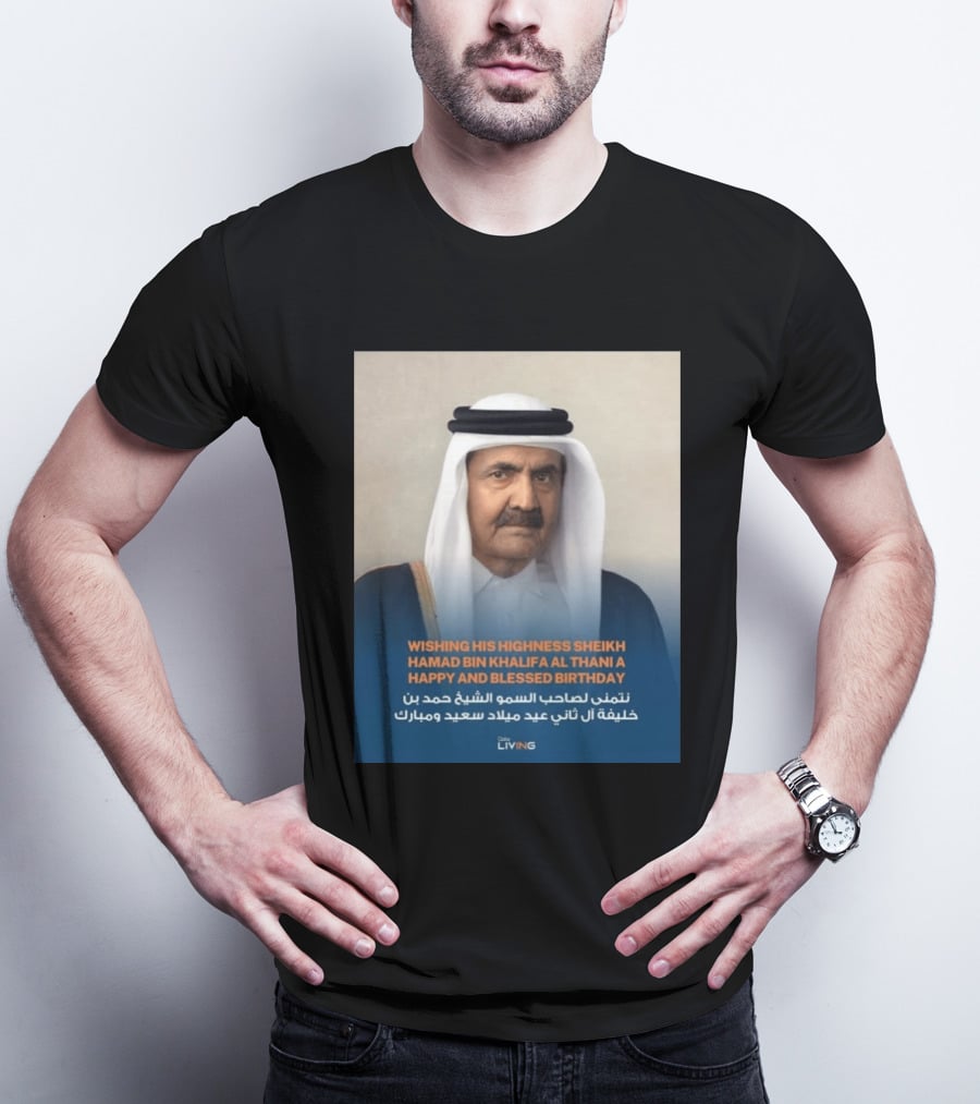 His Highness Sheikh Hamad Bin Khalifa Al Thani Happy And Blessed Birthday T-Shirt