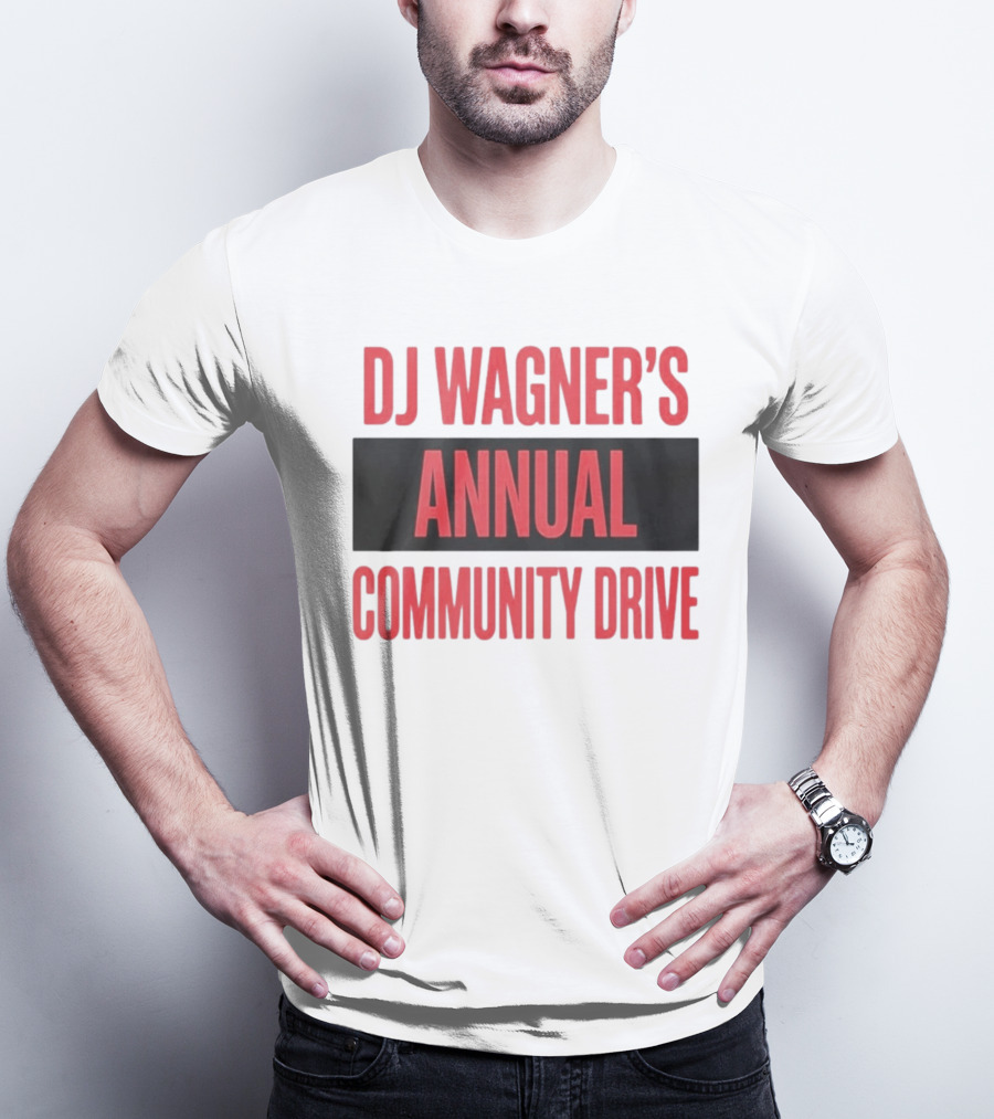 DJ Wagner's Annual Community Drive Event Collaboration T-Shirt