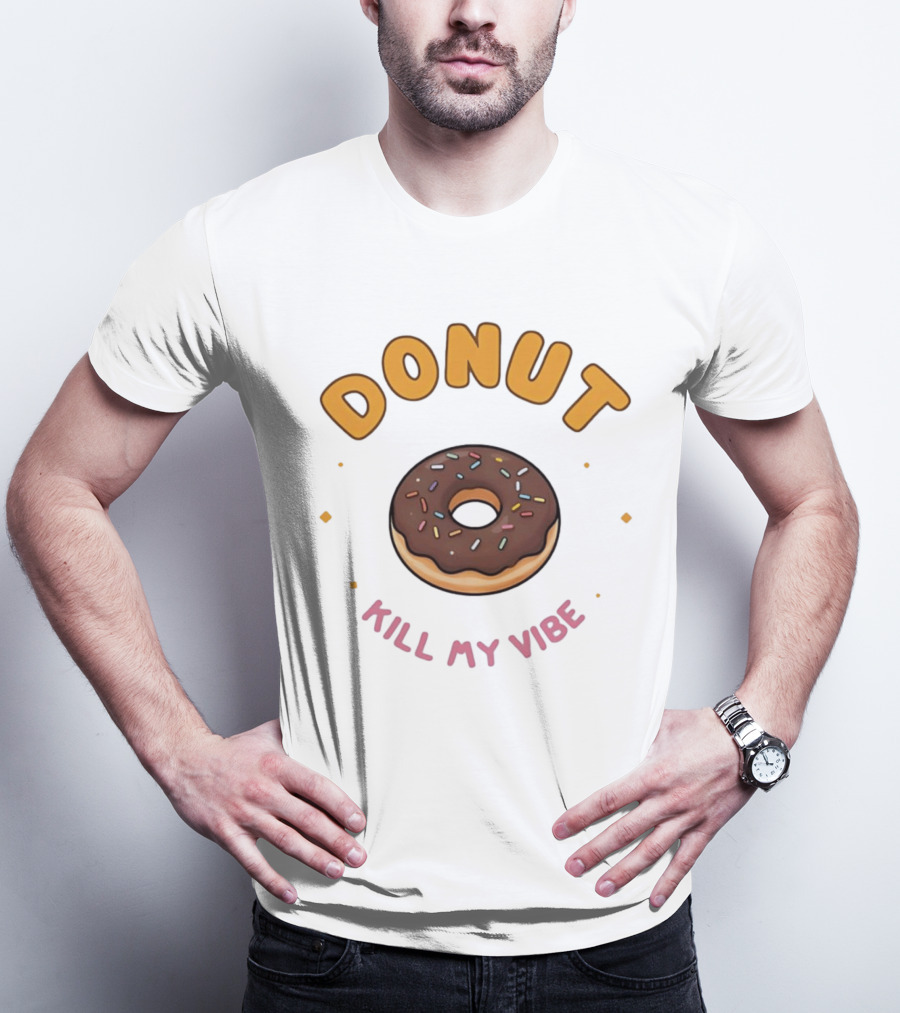 Donut Kill My Vibe Chocolate Sprinkle Donut T-Shirt