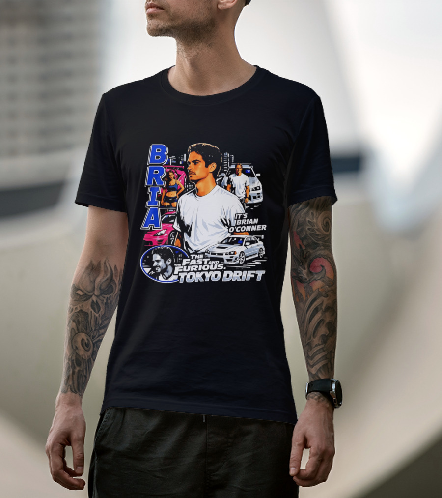 Brian O'conner The Fast And The Furious Tokyo Drift It's Brian O'conner T-Shirt