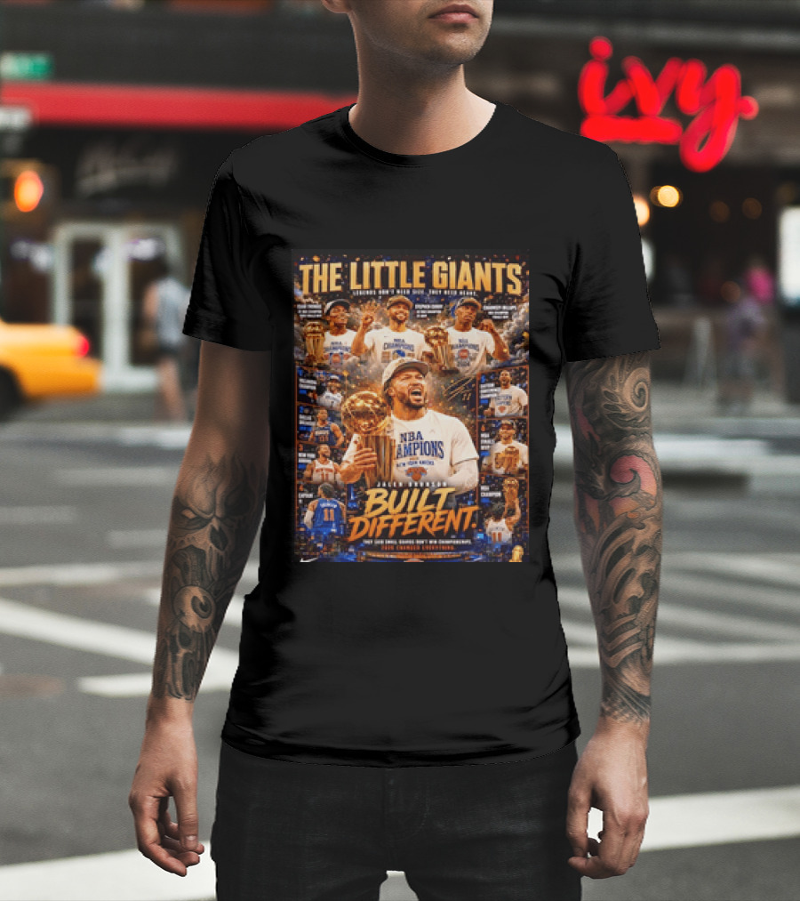 The Little Giants Jalen Brunson NBA Champions Built Different Legends Of New York Knicks T-Shirt