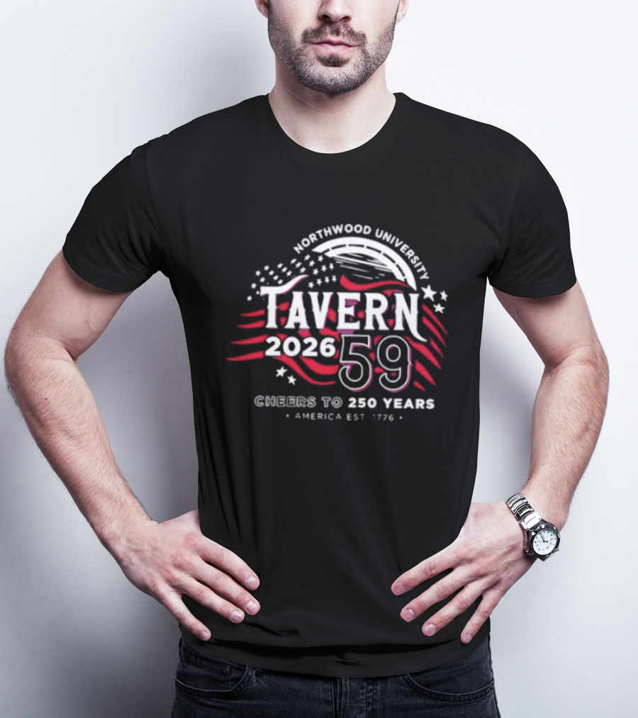 Northwood University Tavern 59 Celebrating America 250 Years 2026 Est 1776 T-Shirt