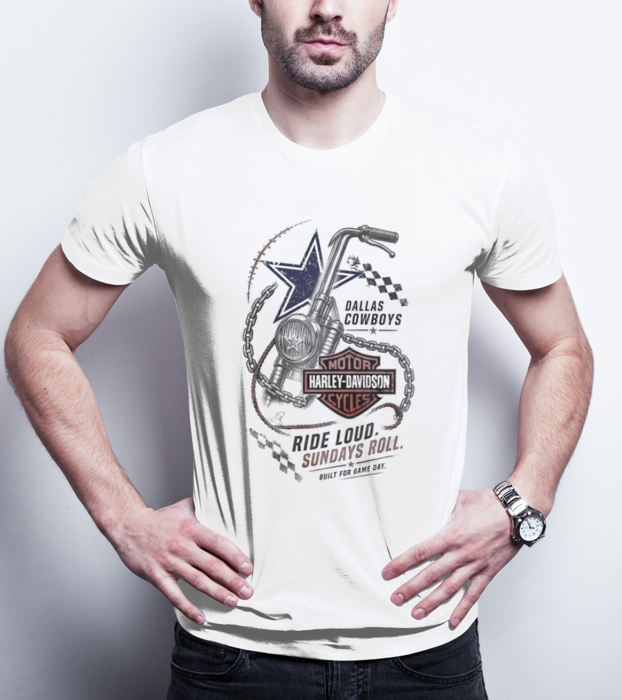 Dallas Cowboys Harley Davidson Motorcycles Ride Loud Sundays Roll Built For Game Day T-Shirt