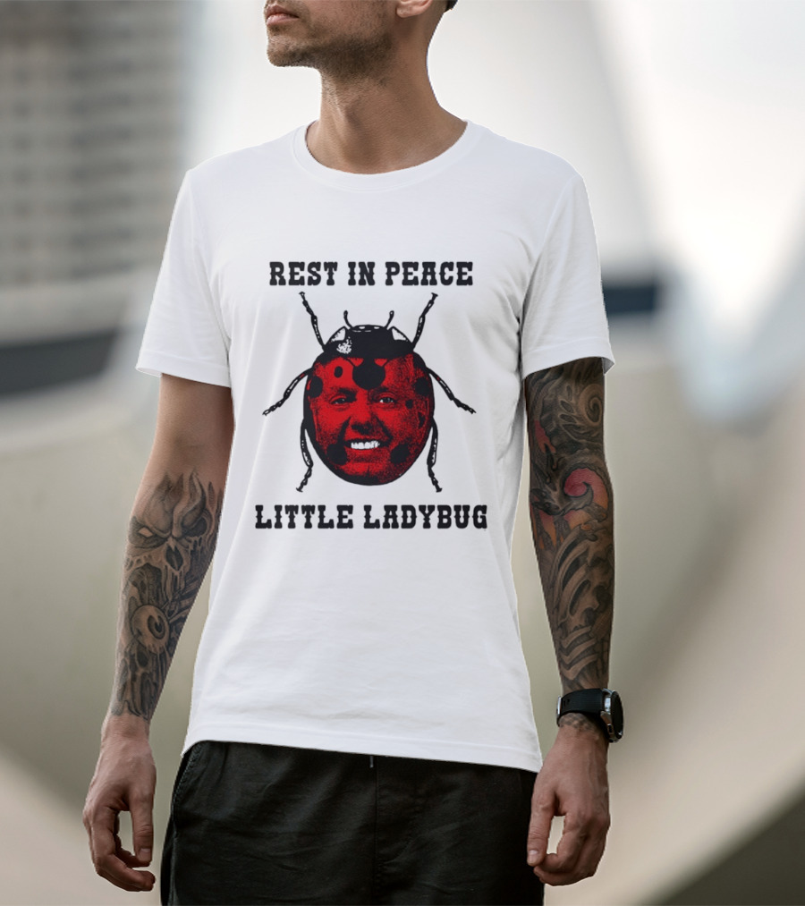 Rest In Peace Little Ladybug Lindsey Graham T-Shirt