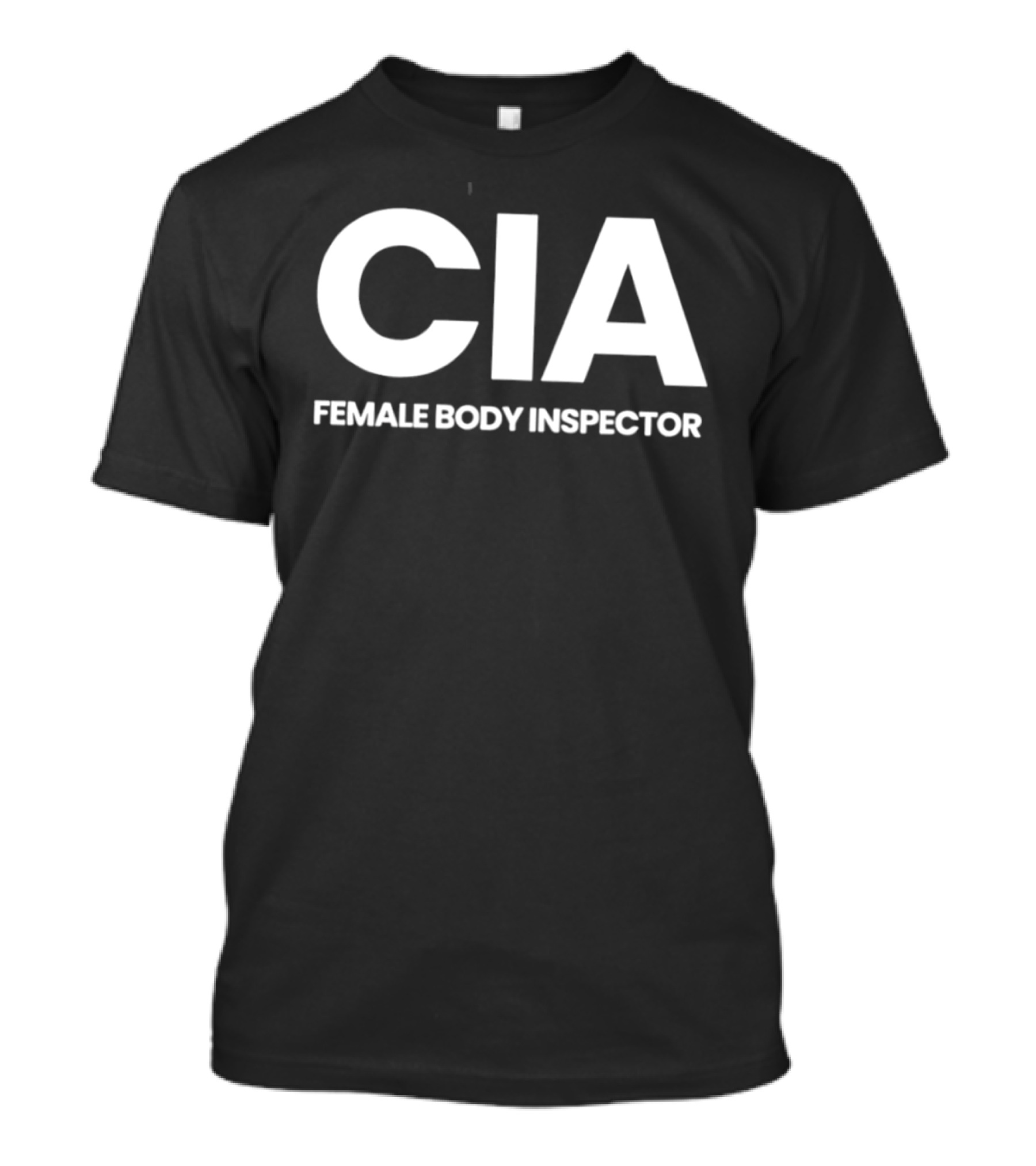 CIA Female Body Inspector T-Shirt