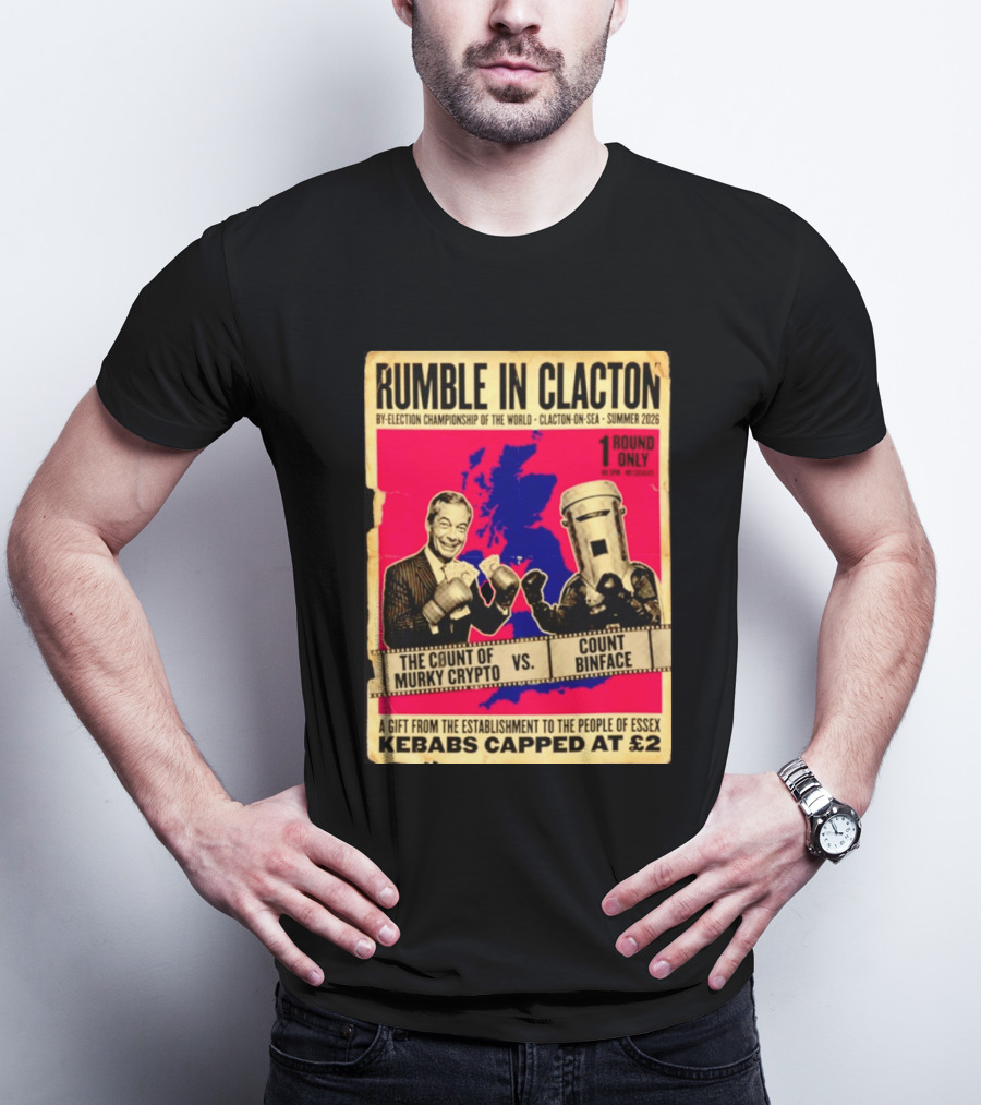 Rumble In Clacton By Election Championship Count Of Murky Crypto Vs Count Binface Summer 2026 T-Shirt