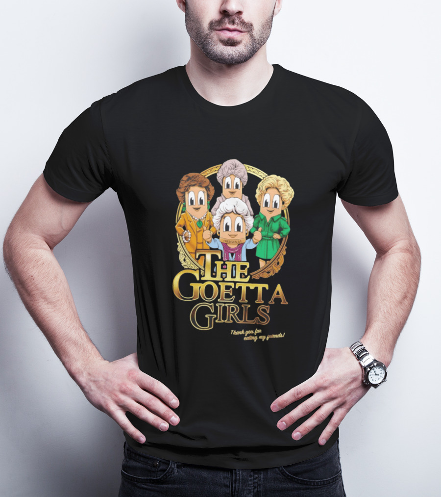 The Goetta Girls Thank You For Being A Friend Original T-Shirt