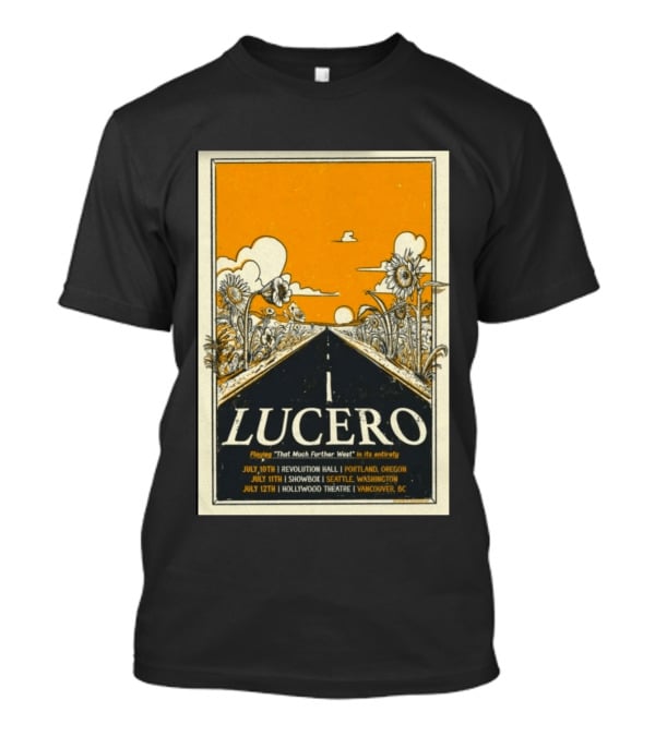 Lucero That Much Further West Tour 2026 Revolution Hall Showbox Hollywood Theatre T-Shirt