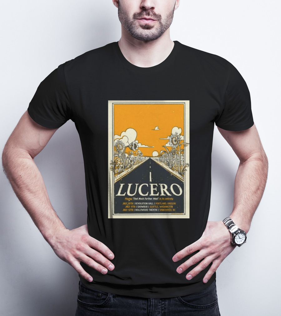 Lucero That Much Further West Tour 2026 Revolution Hall Showbox Hollywood Theatre T-Shirt