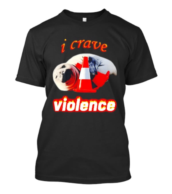 Seal With Traffic Cone I Crave Violence T-Shirt
