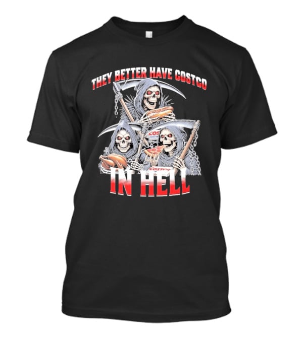 Skull Reapers Enjoying Costco Snacks In Hell T-Shirt