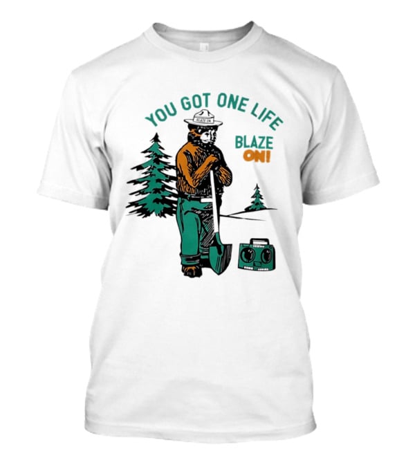 You Got One Life Blaze On Smokey Bear Retro Forest T-Shirt