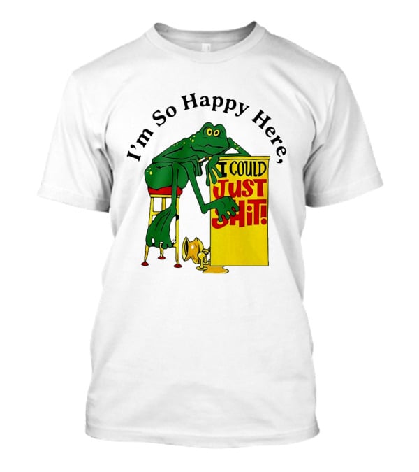 I'm So Happy Here I Could Just Shit Frog T-Shirt