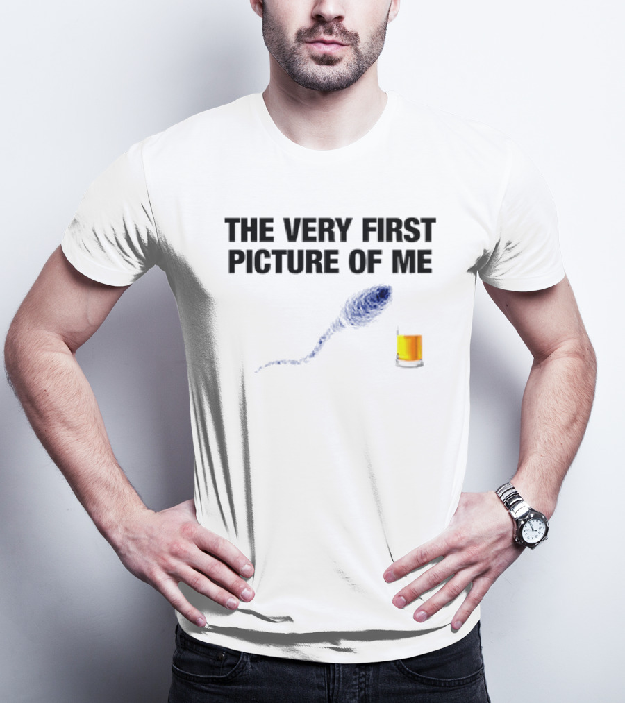 The Very First Picture Of Me Sperm And Egg Humor T-Shirt