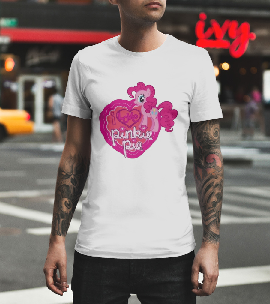 I Love Pinkie Pie My Little Pony Friendship Magic Fan Favorite T-Shirt