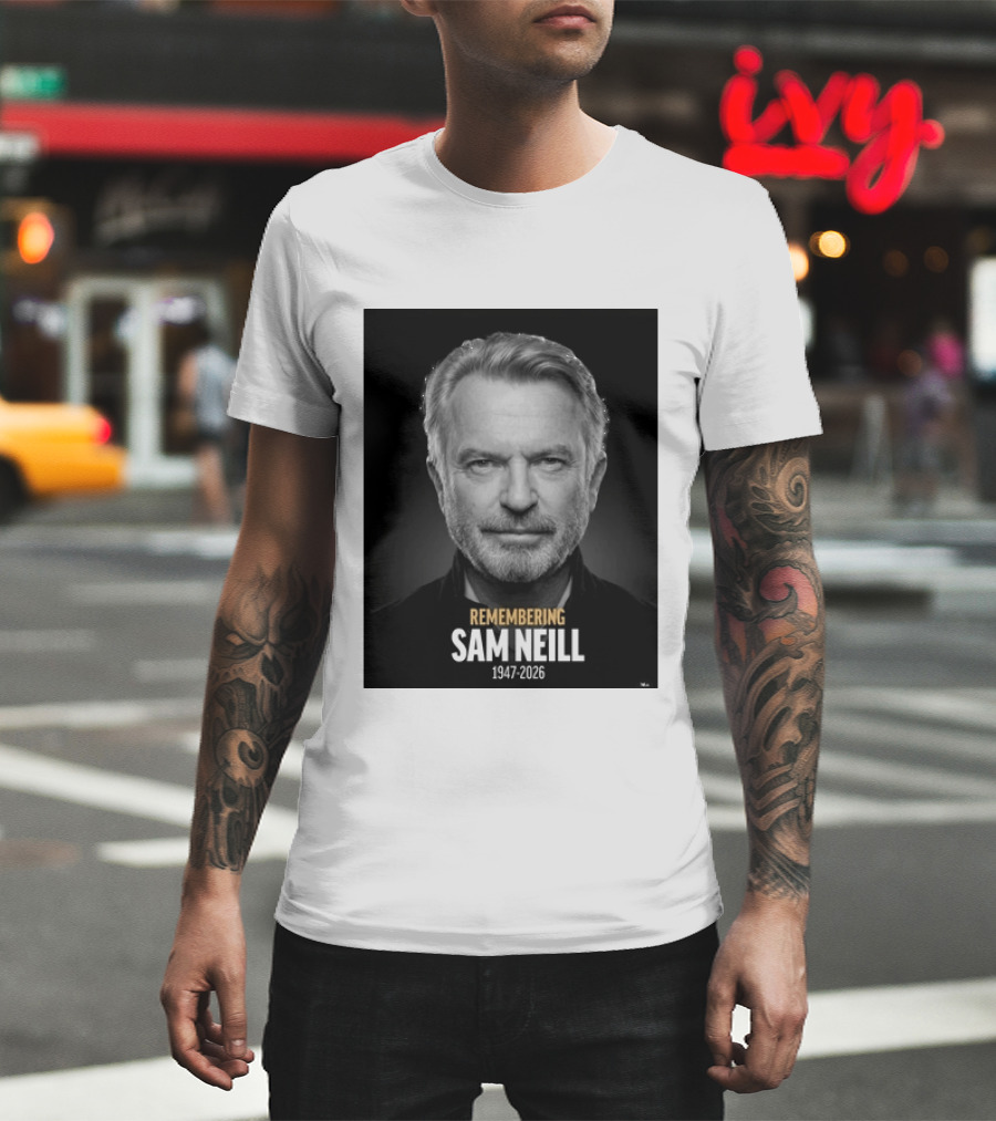 Remembering Sam Neill 1947 2026 Commemorative T-Shirt